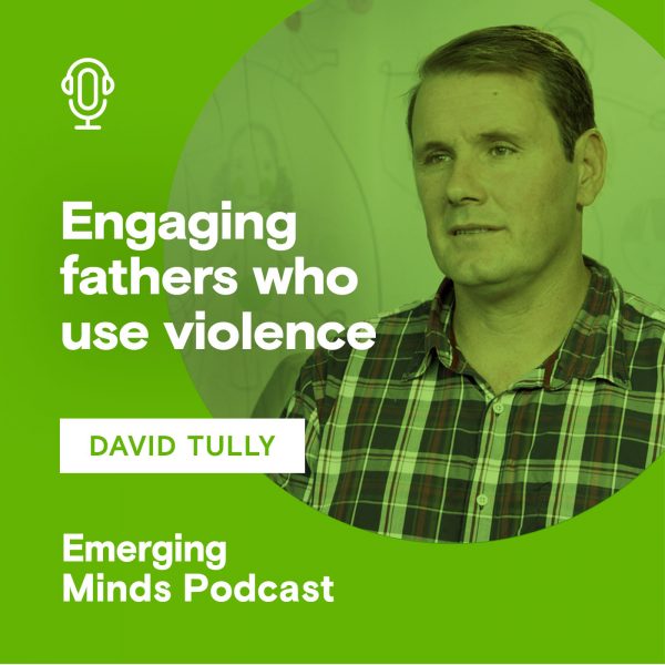 Engaging fathers and their children - Emerging Minds